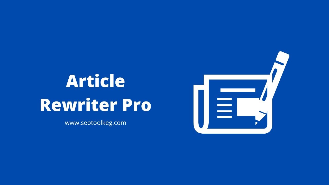 Best Article Rewriter Pro, Powerful Free Rewriter Online Tool by SEO ...