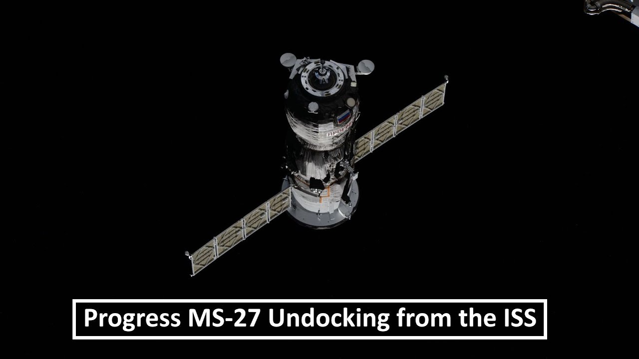 🚀 Desacoplamiento de la nave espacial de carga rusa Progress MS-27 y la ISS - YouTube