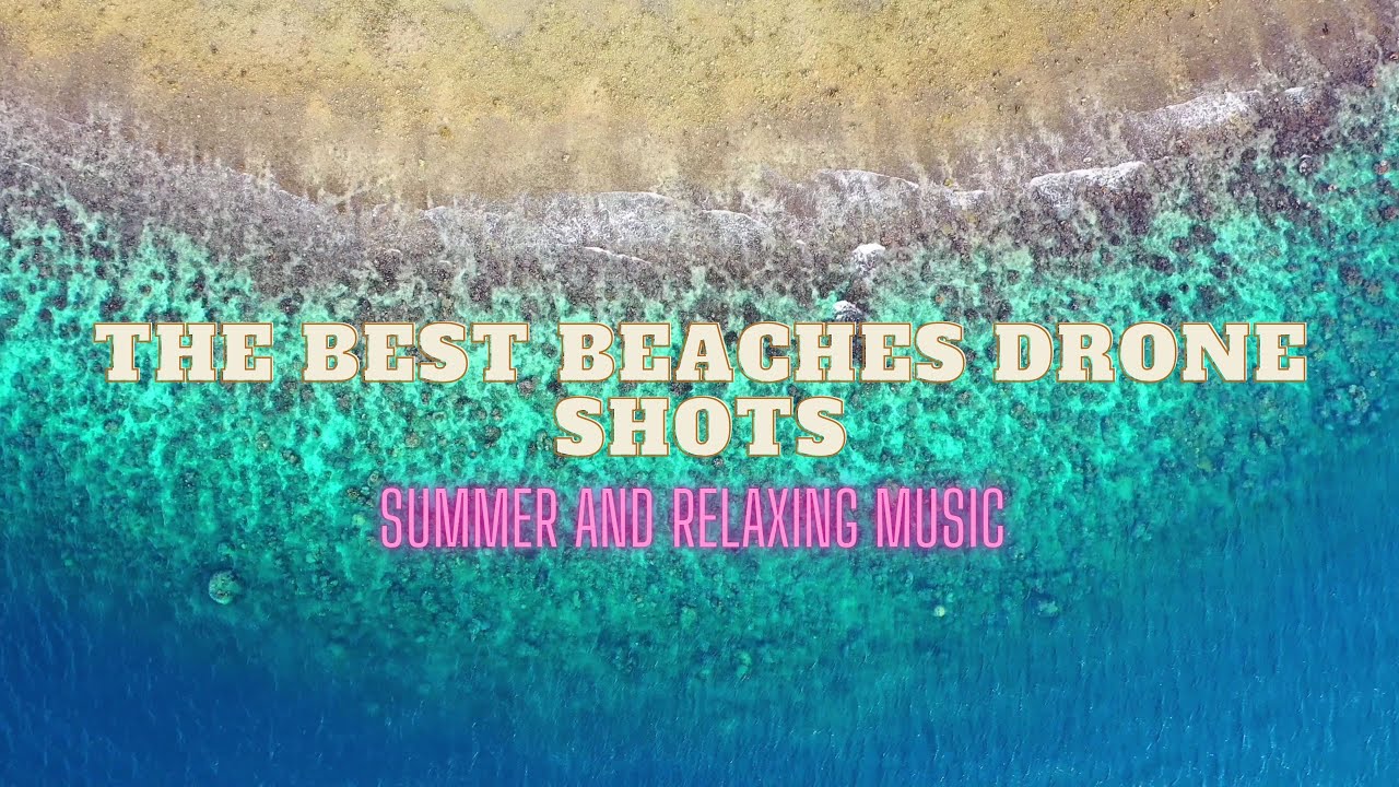 Summer music: The best beaches drone shots 2023 - YouTube