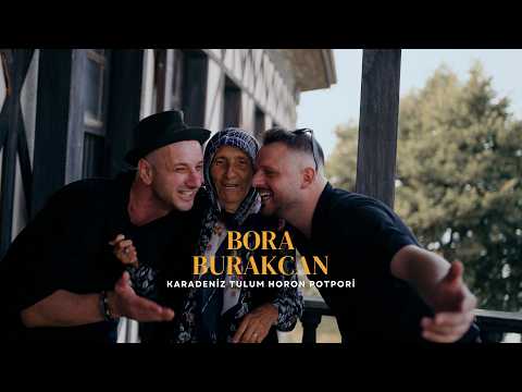 KARADENİZ TULUM HORON POTPORİ - BORA & BURAKCAN