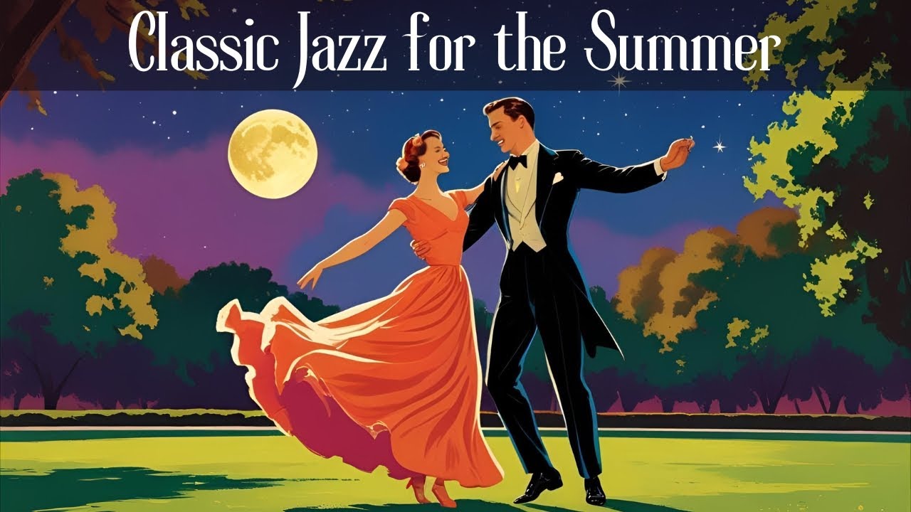 Classic Jazz for the Summer [Best of Jazz, Jazz Hits, Vintage Jazz ...