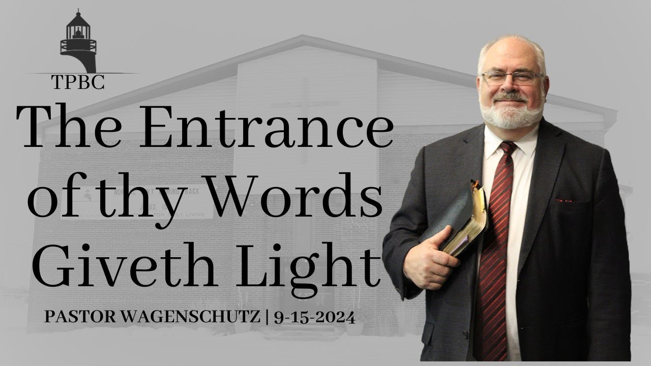 The Entrance of thy Words Giveth Light | Pastor Wagenschutz - YouTube
