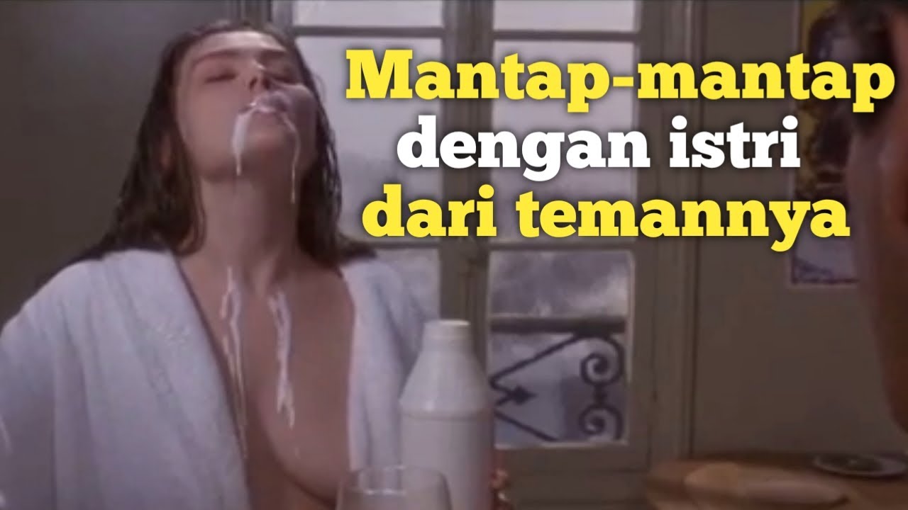 Alur cerita film wik wik dengan istri dsri teman sendiri - YouTube