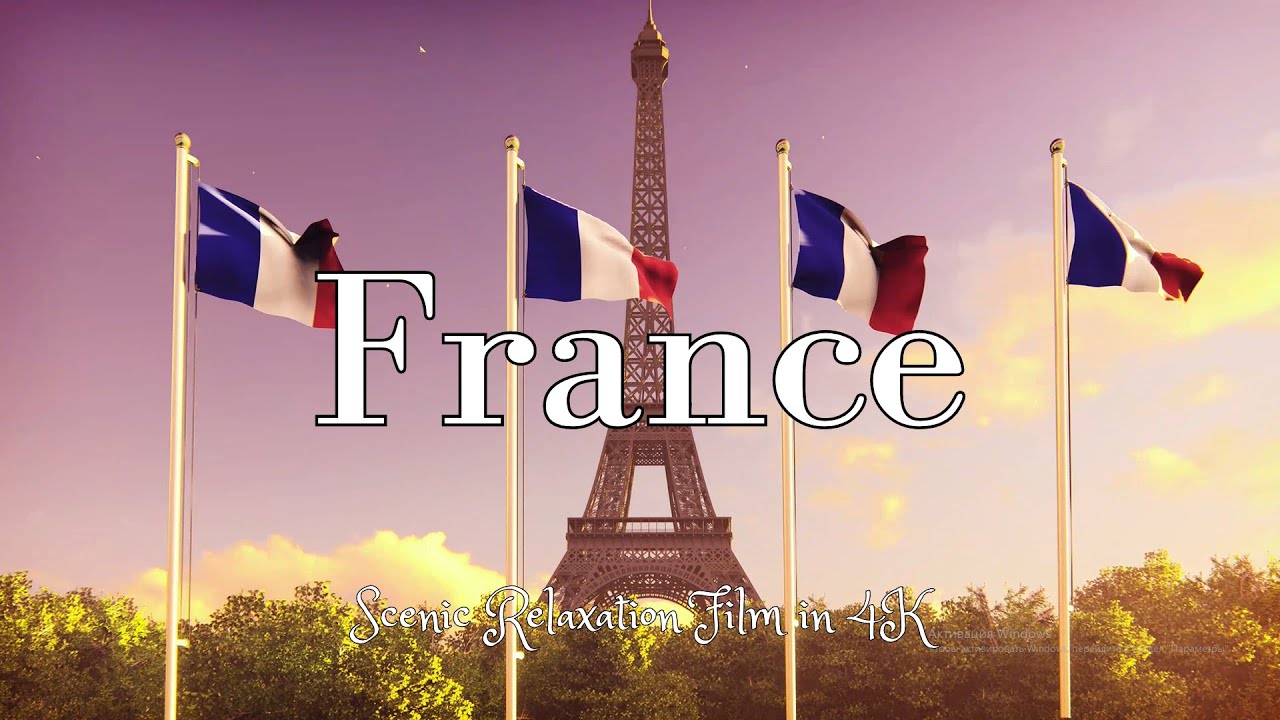 France 4K Ultra HD - Scenic Relaxation Film: Journey Through the Land ...