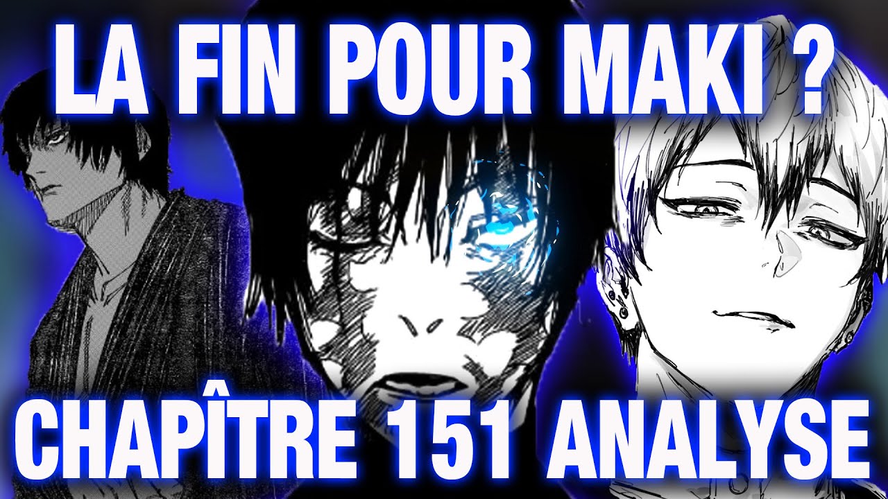 L'IMPOSTEUR DE TOJI ET LA FIN DE MAKI ? ANALYSE CHAPÎTRE 151 JUJUTSU ...