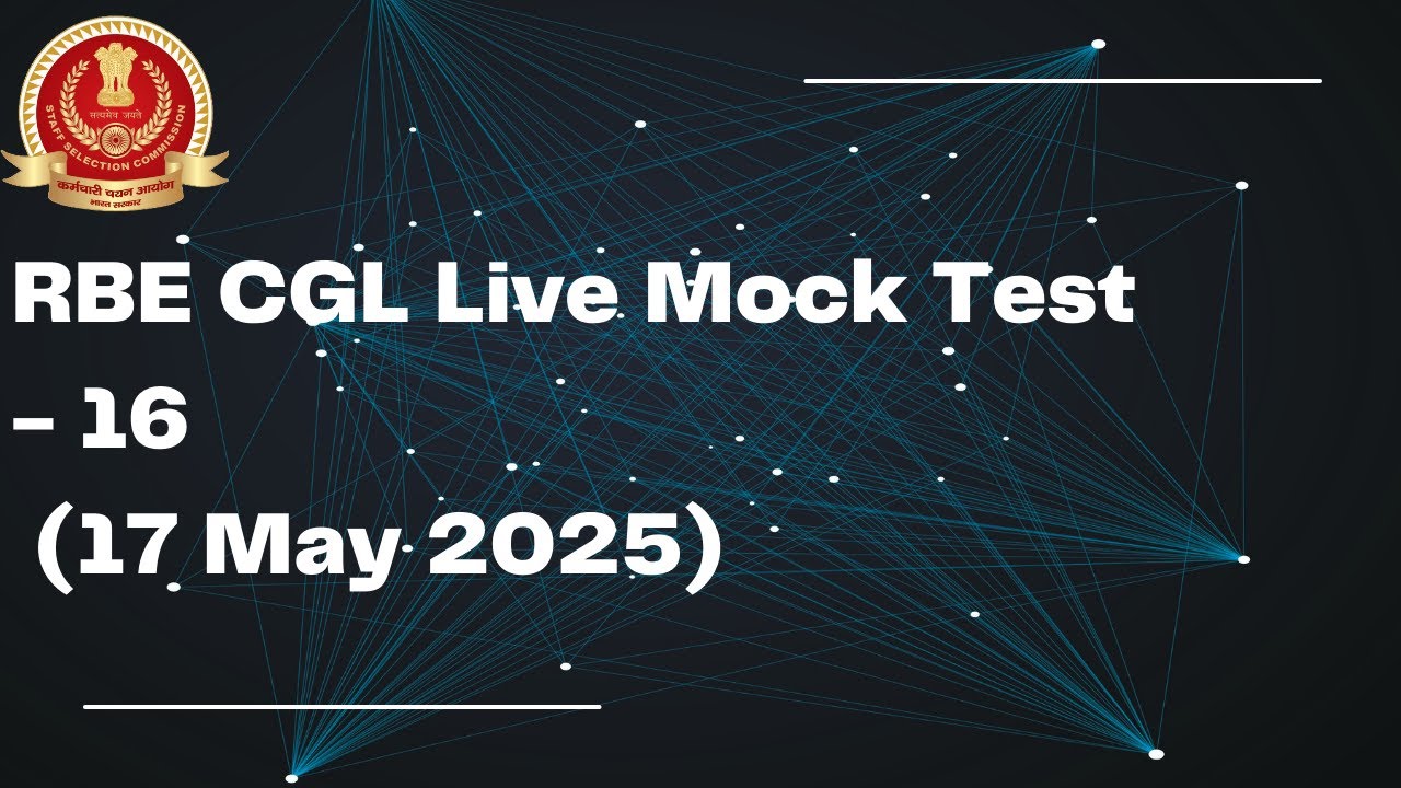 🔥 SSC CGL 2025 Live Mock Test #16 💯 | RBE Practice Set 📘 | 17 May 2025 ...