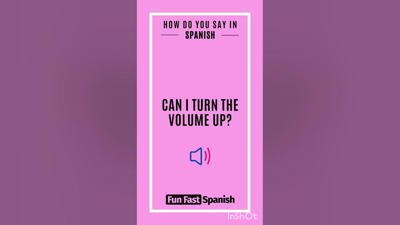 How Do You Say In Spanish Can I Turn The Volume Up spanishteacher how-do-you-say-in-spanish-can-i-turn-the-volume-up-spanishteacher