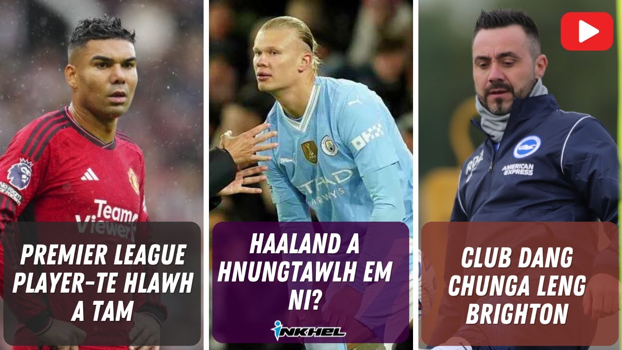 Haaland a hnungtawlh em ni? Premier League player-te hlawh a tam, Club ...