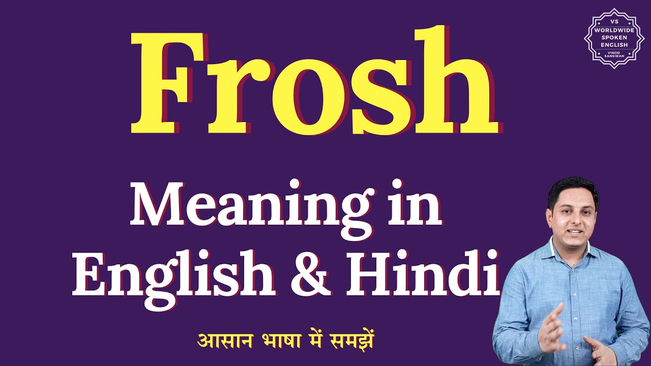 What does "Frosh" mean? Explained meaning of "Frosh" in English and ...