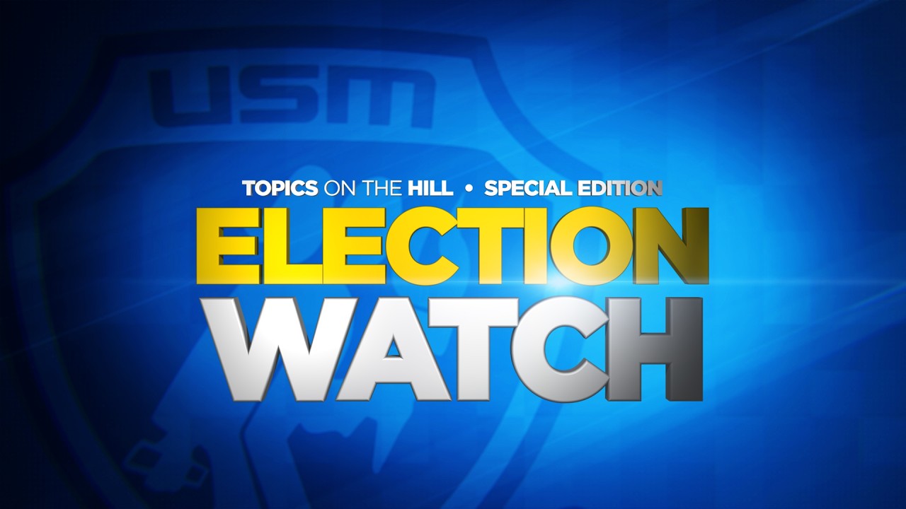 NCU | USM | Topics on the Hill | Season 8_Episode 4 | Election Watch ...