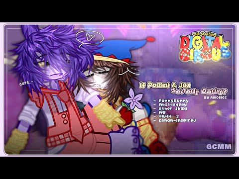 If Pomni & Jax were Secretly Dating || The Amazing Digital Circus || GCMM/GLMM || Gacha|| Original 