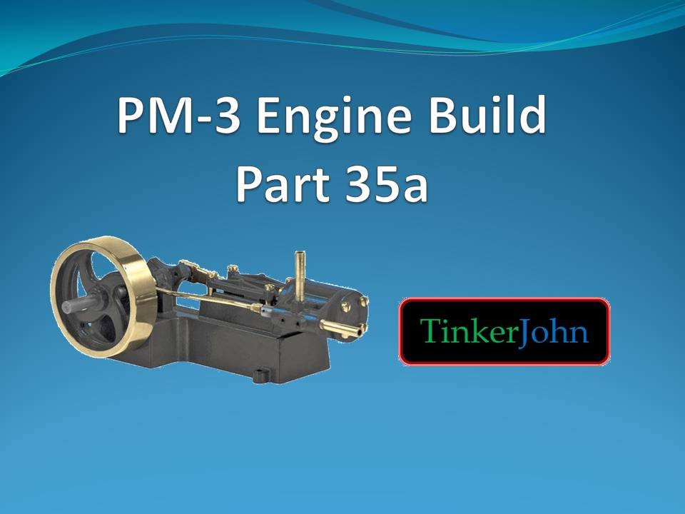 Part 35a - PM #3 Steam Engine-Crosshead Guides - YouTube