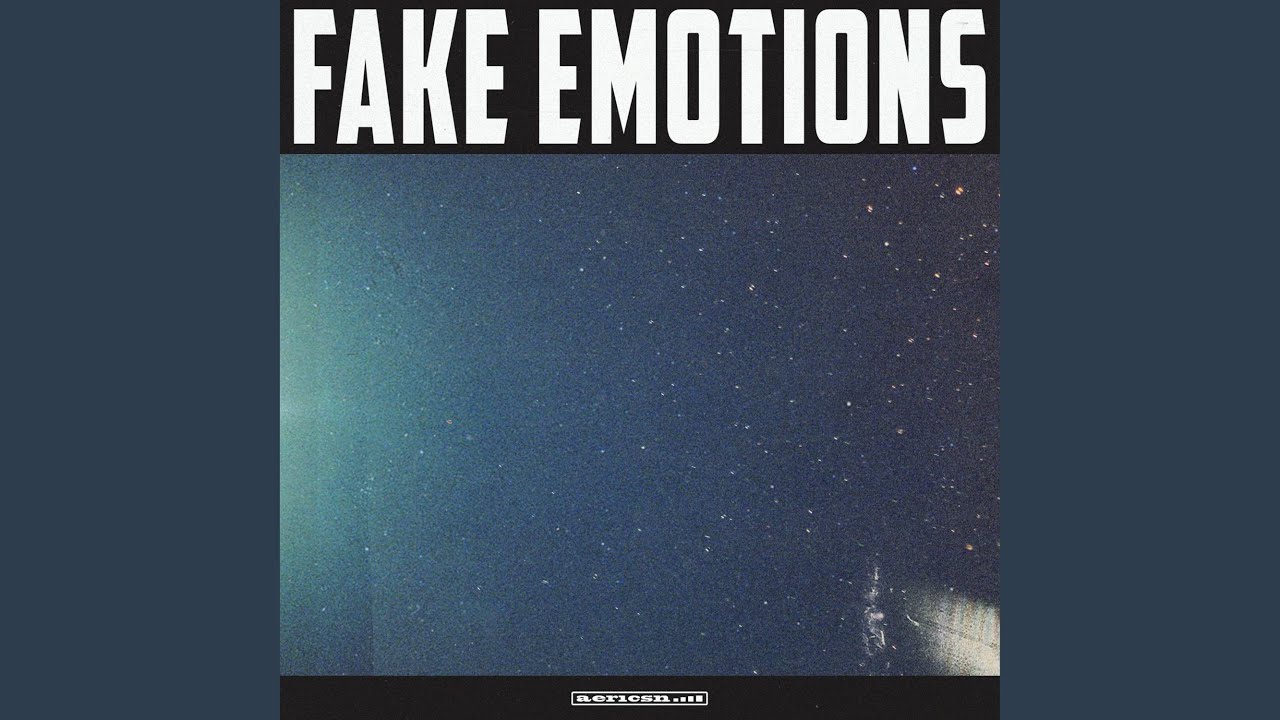 Fake Emotions - YouTube Music