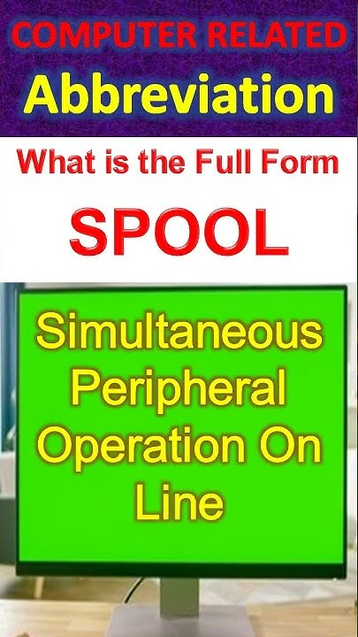 what is the full form of SPOOL, Simultaneous Peripheral Operation On ...