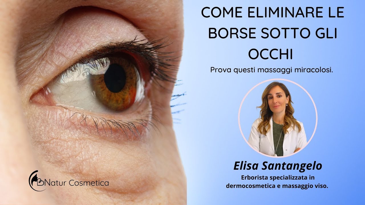 Come eliminare le borse sotto gli occhi - YouTube