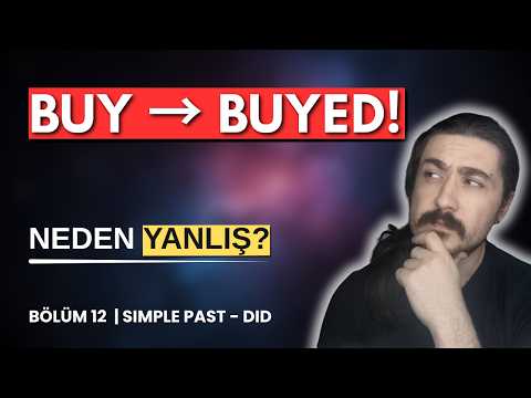 İNGİLİZCEDE HERKESİN YAPTIĞI HATA! (Simple Past Tense & DID)