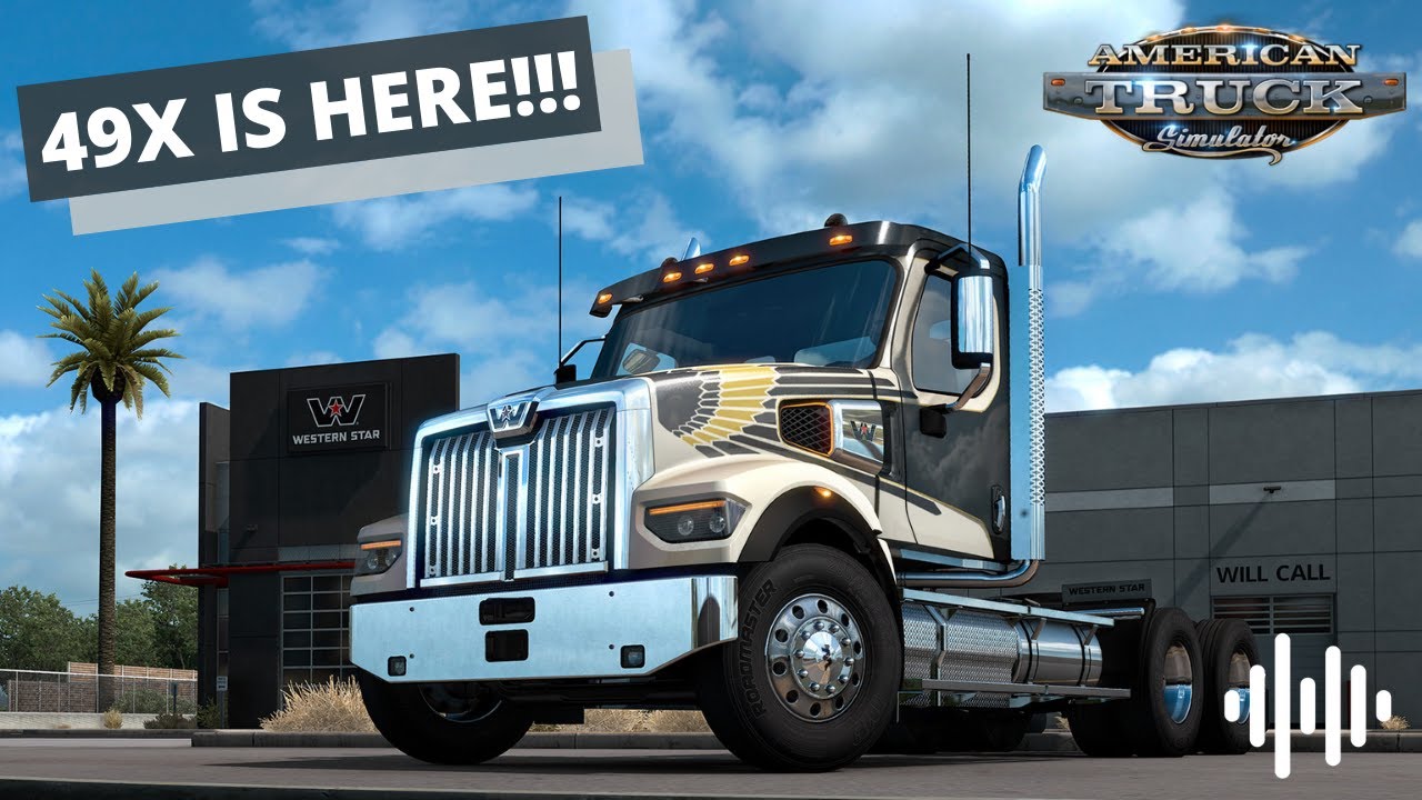 WESTERN STAR 49X RELEASE!!!! | FREE Truck DLC | American Truck ...