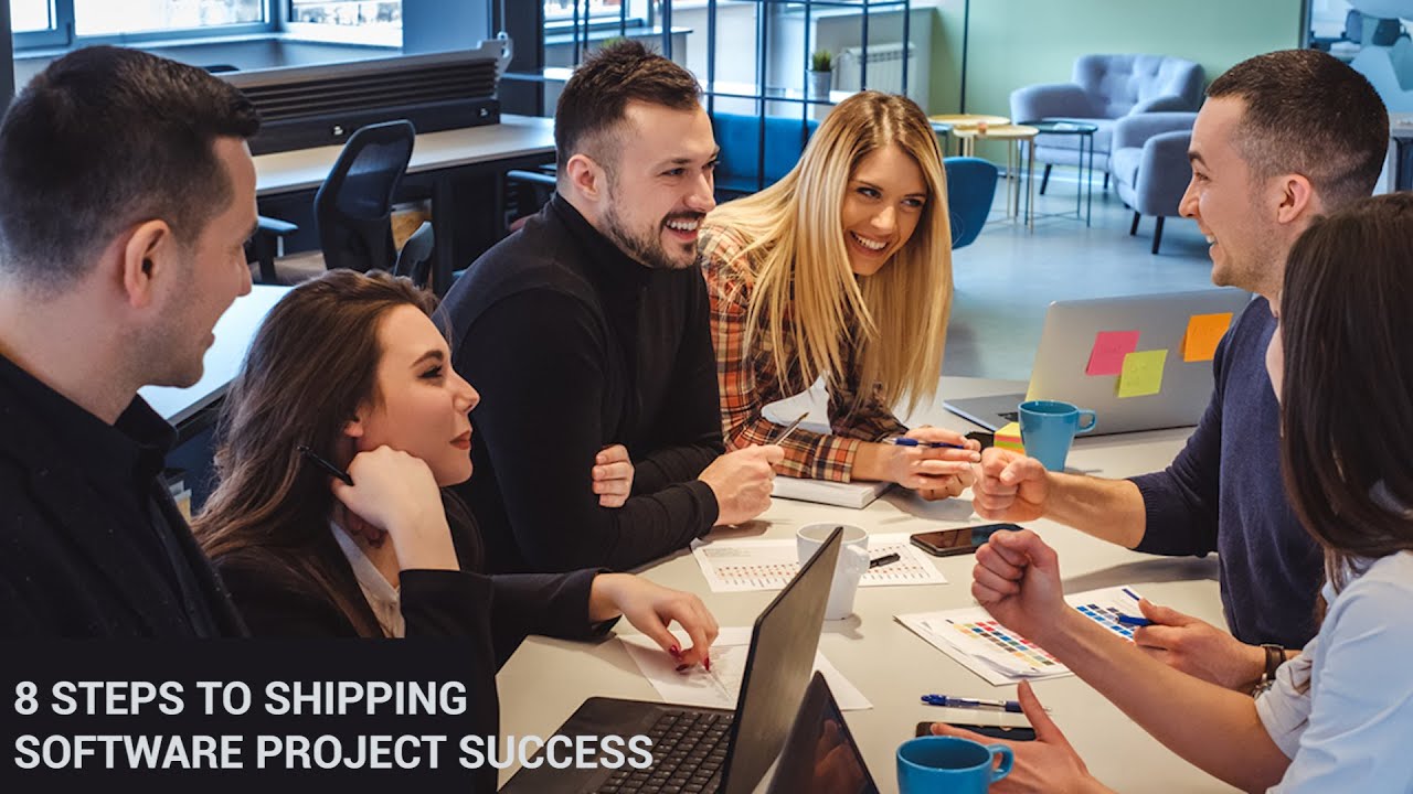 8 Steps to Shipping Software Project Success - YouTube