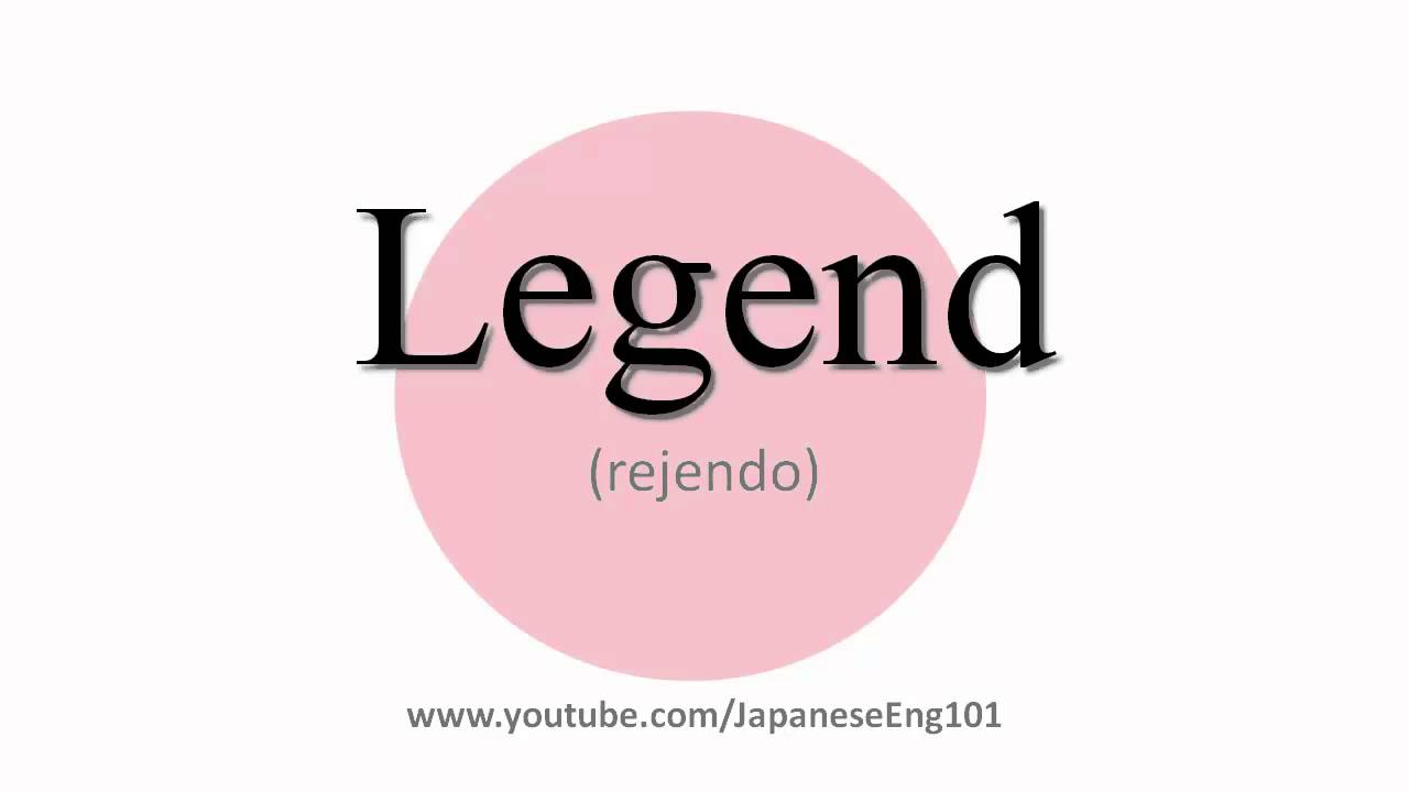 How to Pronounce Legend - YouTube