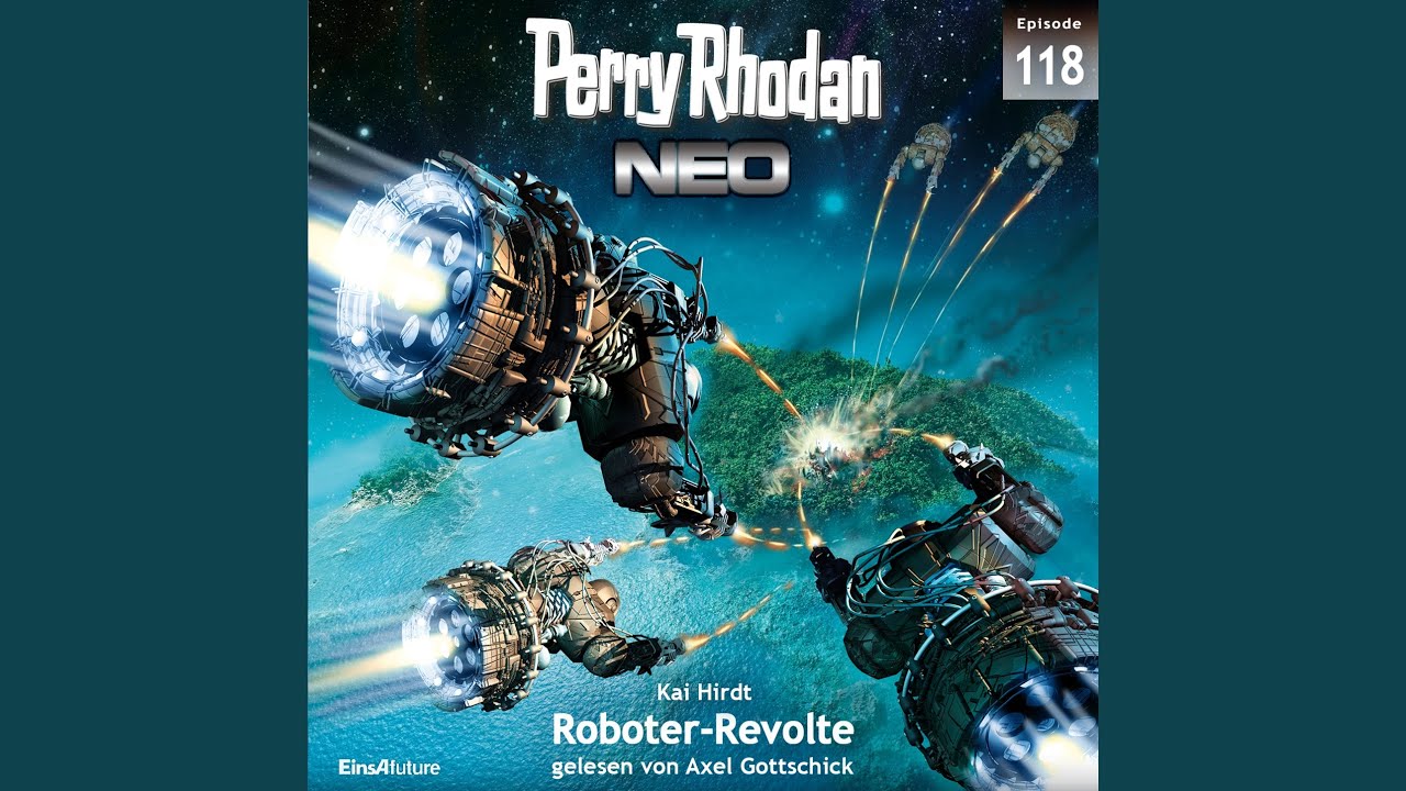 Roboter-Revolte - Perry Rhodan - Neo 118, Track 156 - YouTube