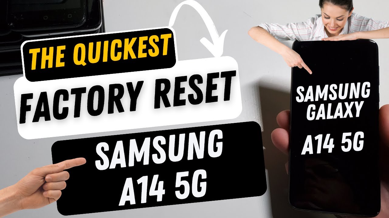 Factory Reset Samsung Galaxy A14 5G - The Easy & Quick Method - YouTube