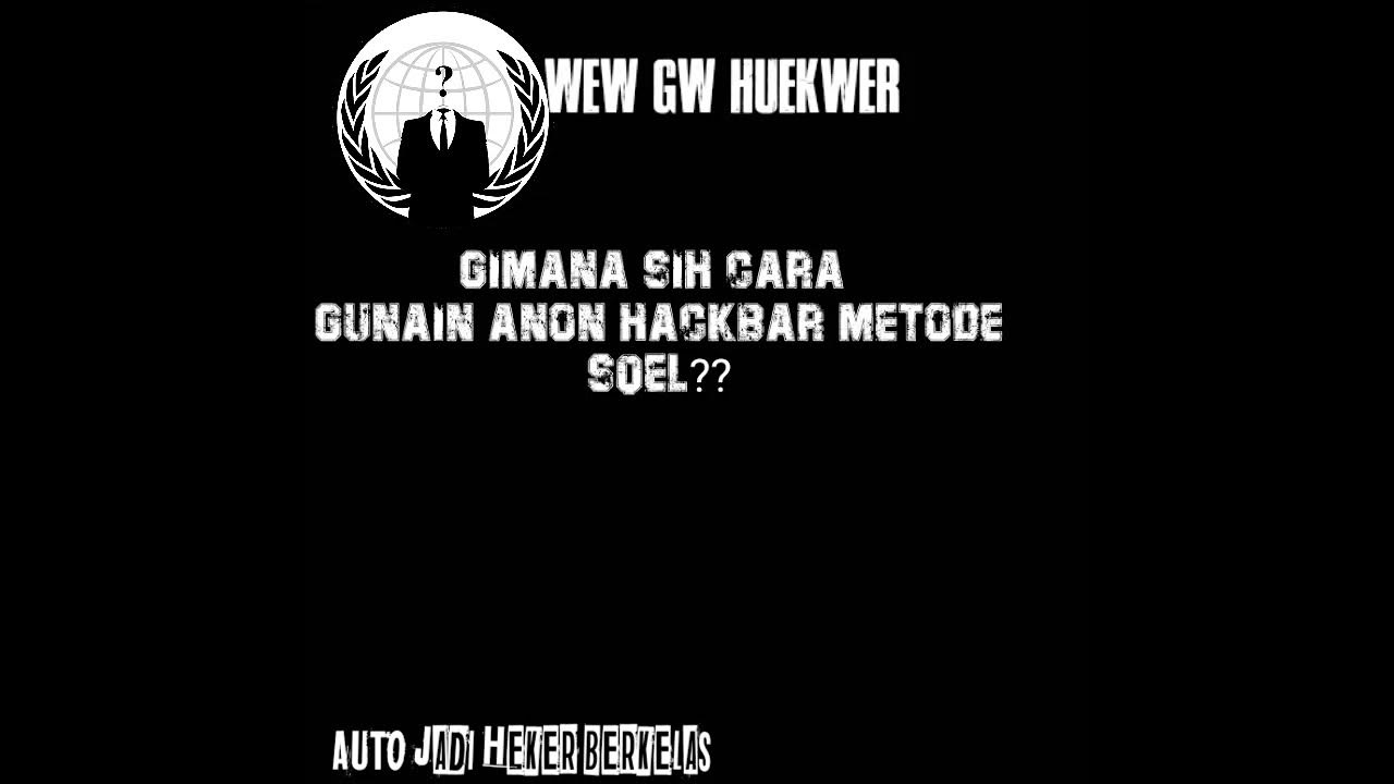 TUTOR MENGGUNAKAN ANON HACKBAR METODE SQL INJECTION!! GIMANA SIH?? - YouTube