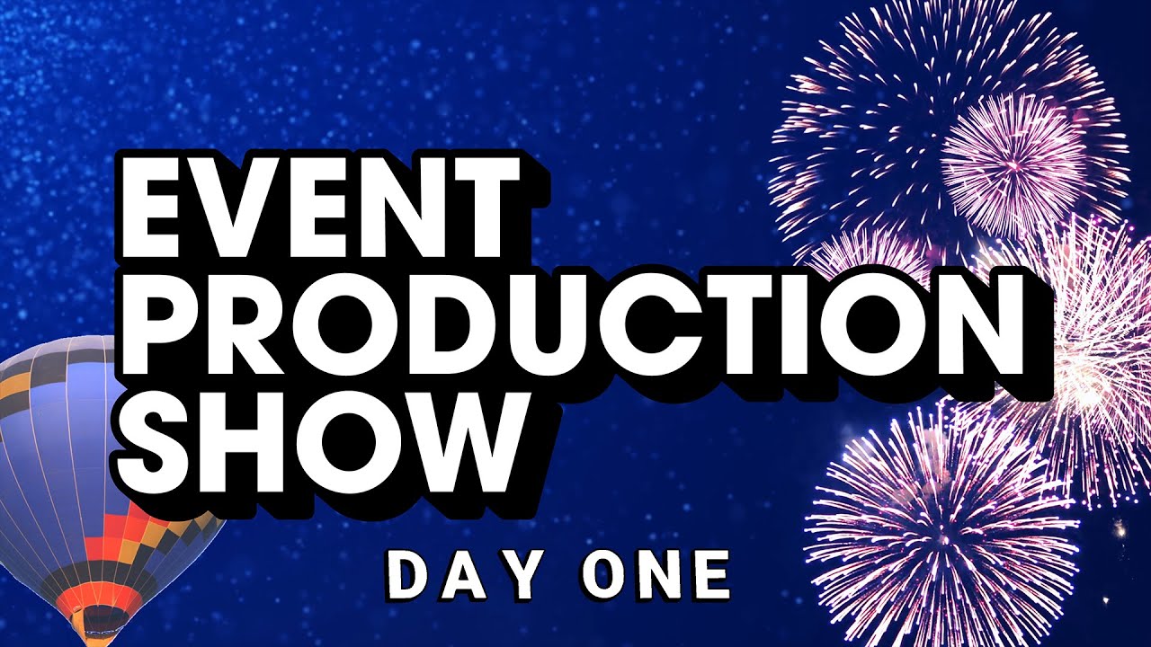 The Event Production Show 23: Day One - YouTube