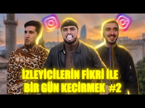 İZLƏYİCİLƏRİN FİKRİ İLƏ BİR GÜN #2 (SOSKA İLƏ GƏZMƏK !! )