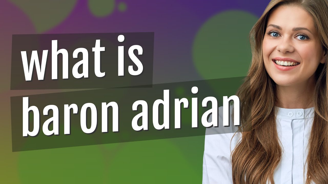 Baron adrian | meaning of Baron adrian - YouTube