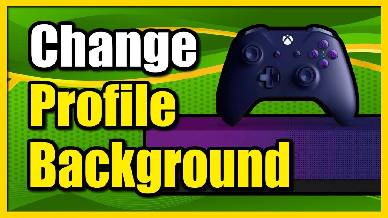 How to Change Profile Background Theme on Xbox One (Easy Tutorial ...
