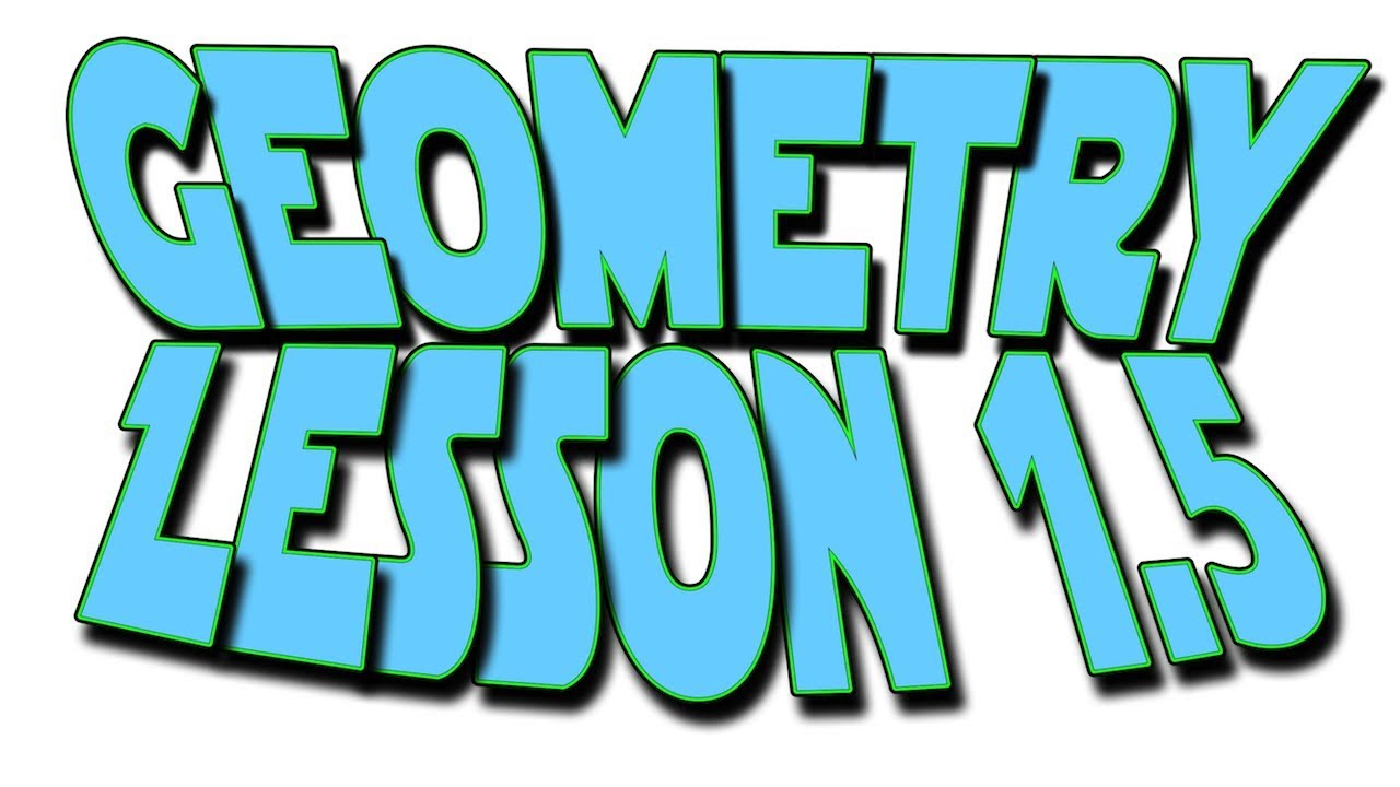 Geometry Lesson 1.5 Part 1 Screencast 2017-2018 - YouTube