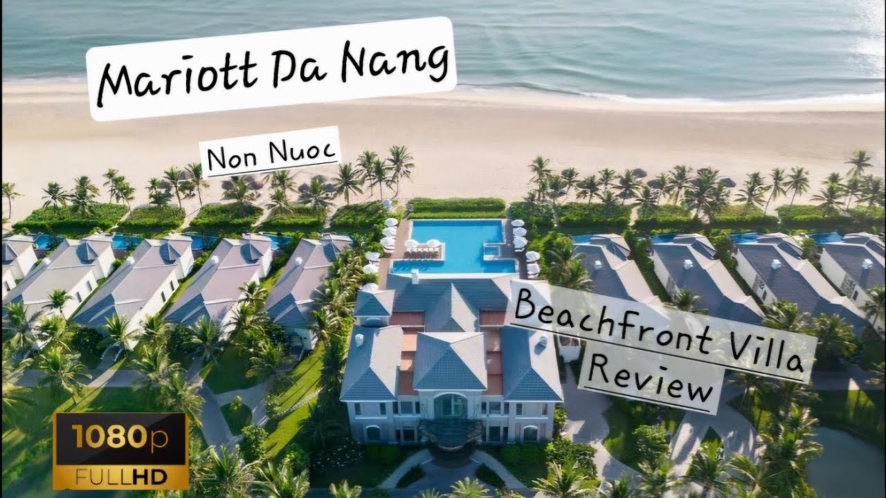 Marriott Da Nang Resort & Spa - Non Nuoc Beachfront Villa Review - YouTube