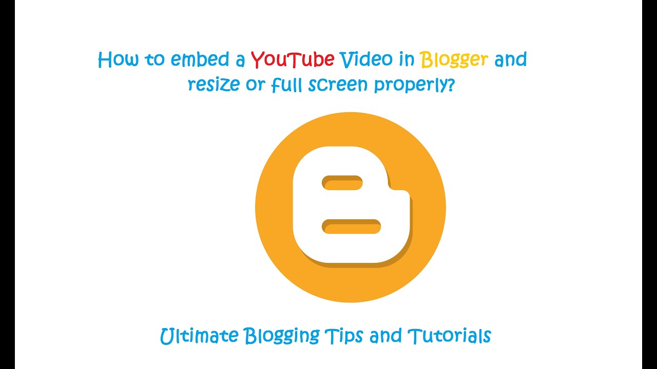 How to Embed YouTube video and resize properly in Blogger - YouTube