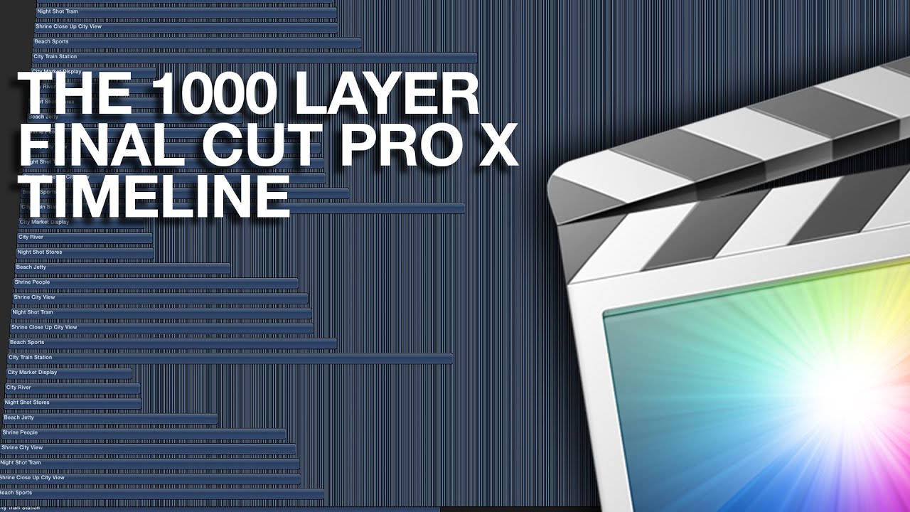 The 1000 Layer Final Cut Pro X Timeline FCPX on Apple's Mac Pro - YouTube