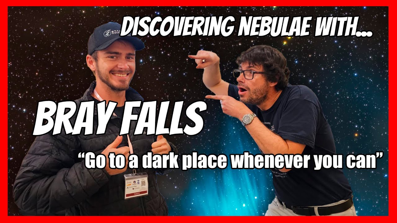 📌 DISCOVERING HIDDEN NEBULAE with BRAY FALLS | Exclusive Interview 🛰️ ...
