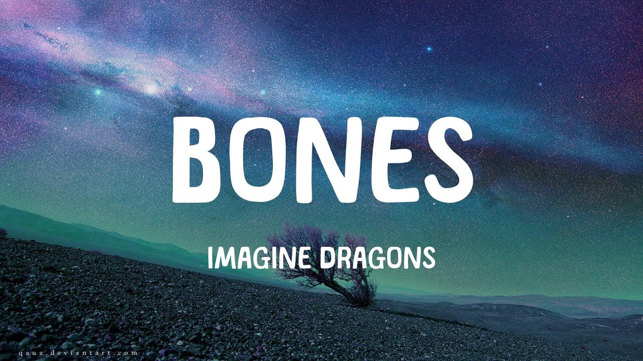 Imagine Dragons - Bones (Lyrics) - YouTube