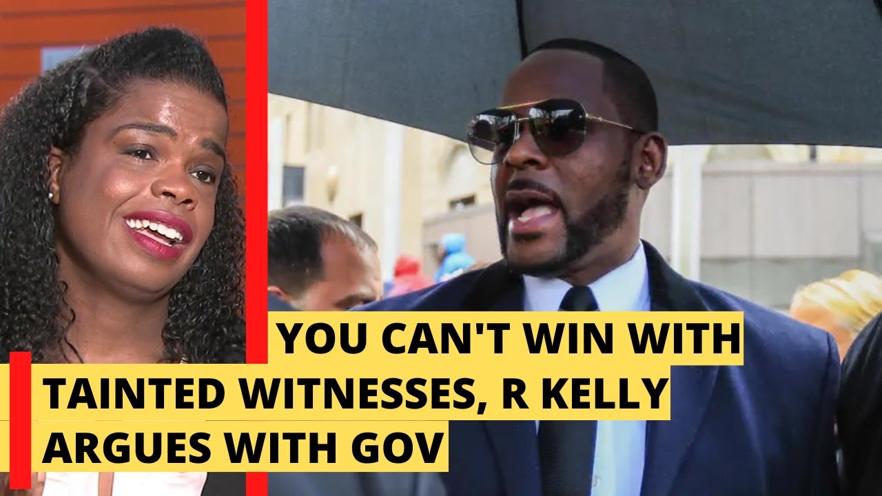You can't have tainted witnesses and win your case, R Kelly argues with ...