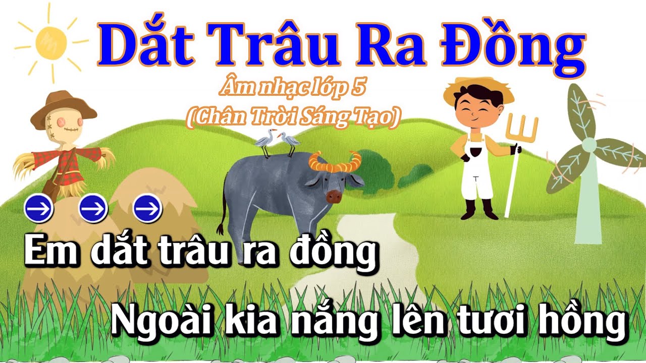 Hát Mẫu: Dắt Trâu Ra Đồng - Âm nhạc lớp 5 - Chân Trời Sáng Tạo - Thanh ...
