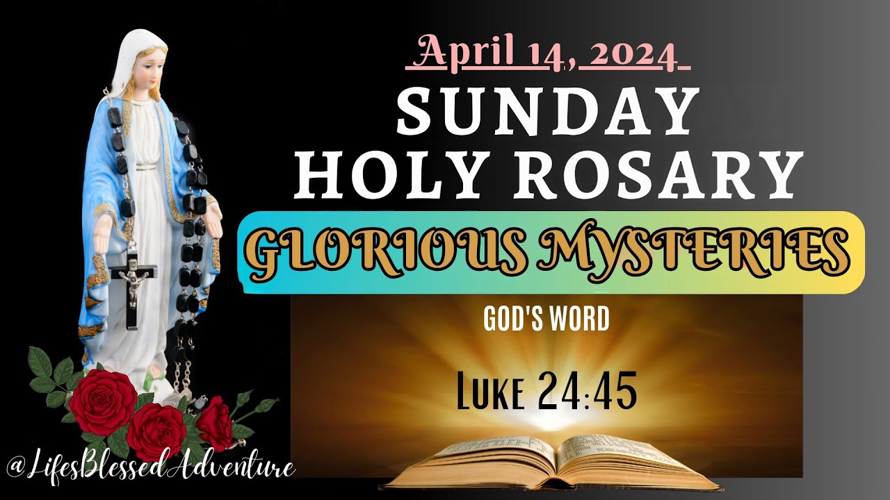 SUNDAY HOLY ROSARY/GLORIOUS MYSTERIES/APRIL 14,2024 #dailyrosary #mary ...