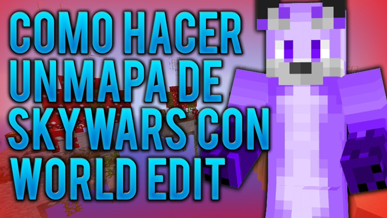 Cómo hacer un mapa de SKYWARS con WORLD EDIT | TUTORIAL MINECRAFT - YouTube
