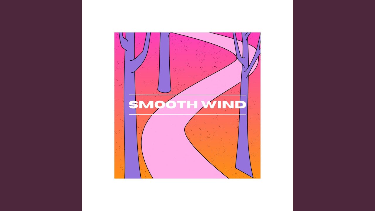 SMOOTH WIND - YouTube