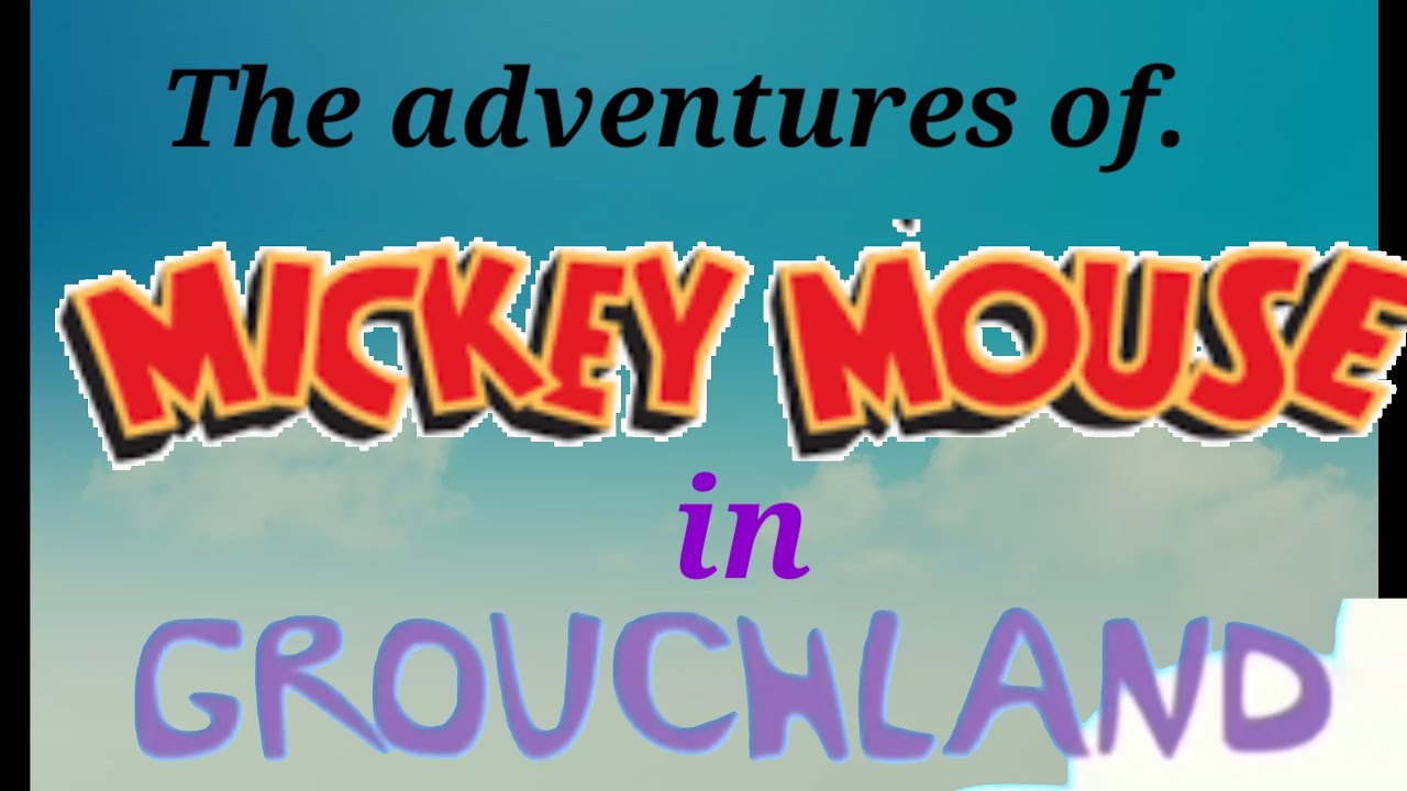 The adventures of Mickey Mouse in Grouchland First part DJ bouncing ...