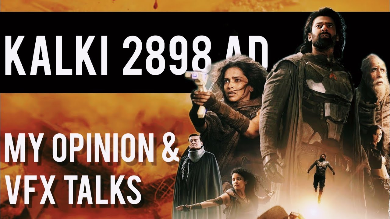 KALKI MY OPINION & VFX TALK #kalki2898ad #kalkireview - YouTube