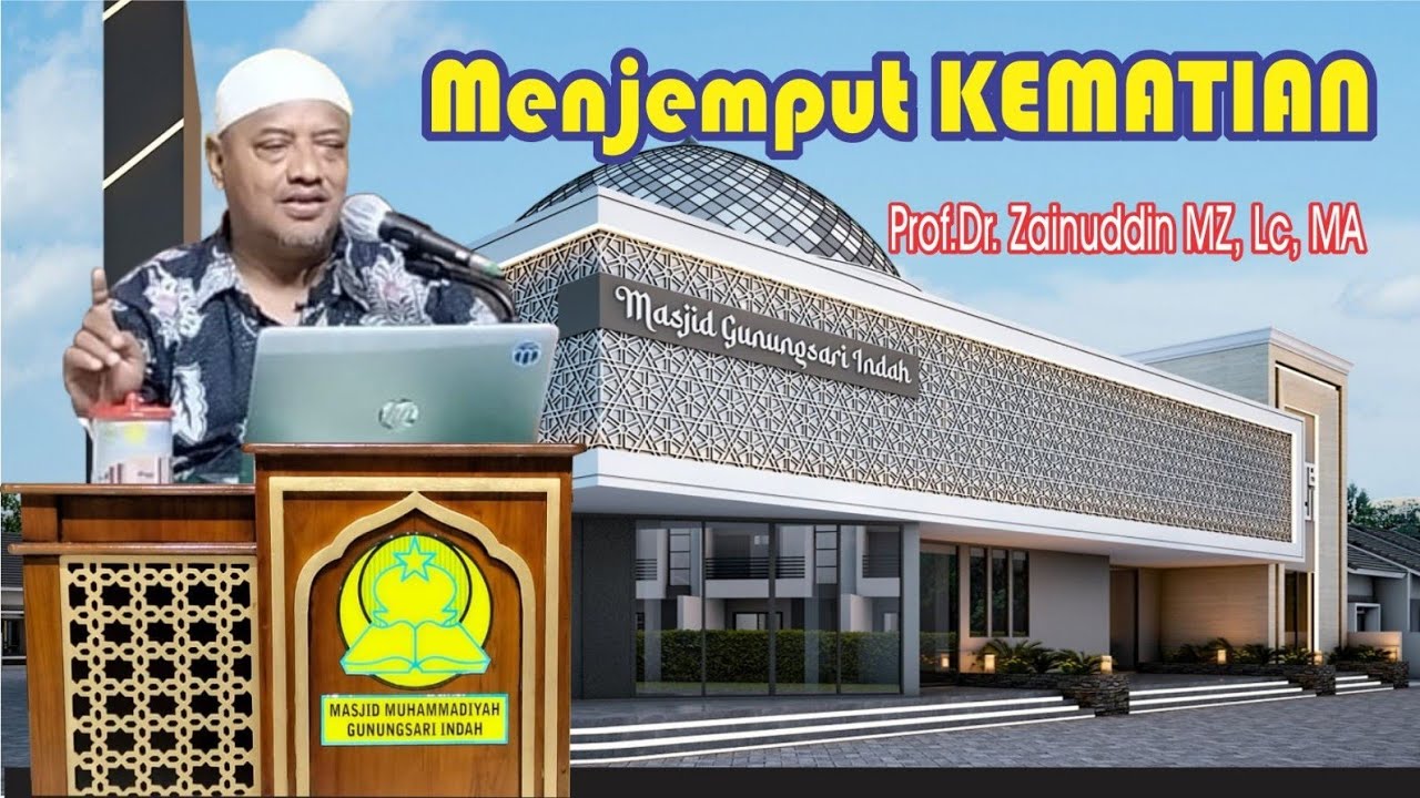Menjemput KEMATIAN pentaushiyah : Prof.Dr. Zainuddin MZ, Lc. MA - YouTube