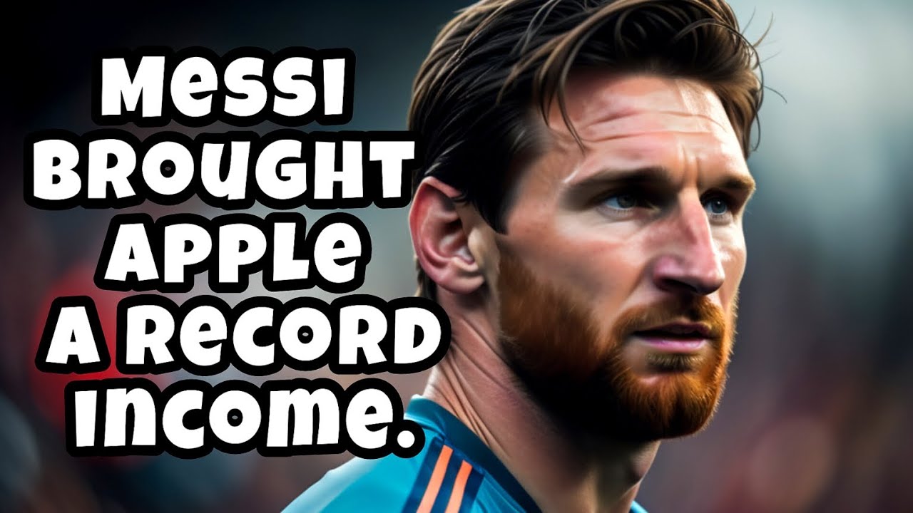 Messi brought Apple a record income! How the Argentine helped Inter ...