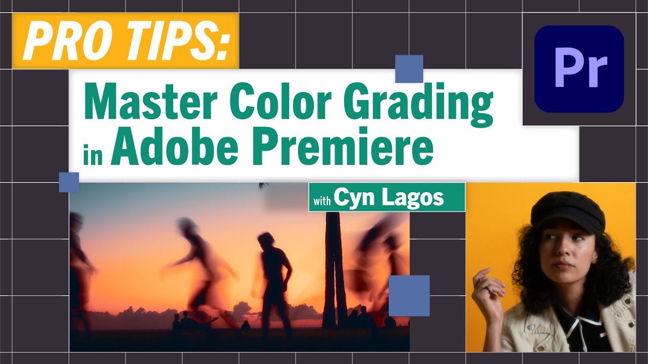 Pro-Tips: Master Color Grading with Cyn Lagos - YouTube