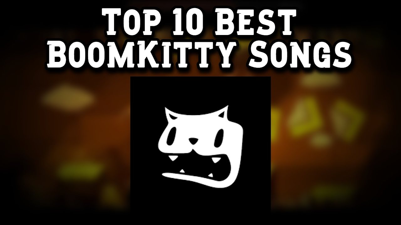 Top 10 Best BoomKitty Songs - YouTube