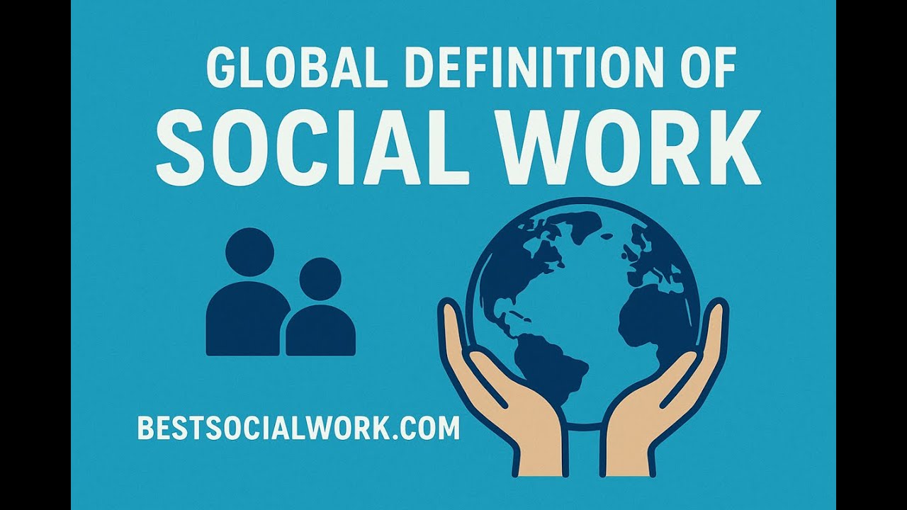 Global Definition of Social Work_Best Social Work - YouTube