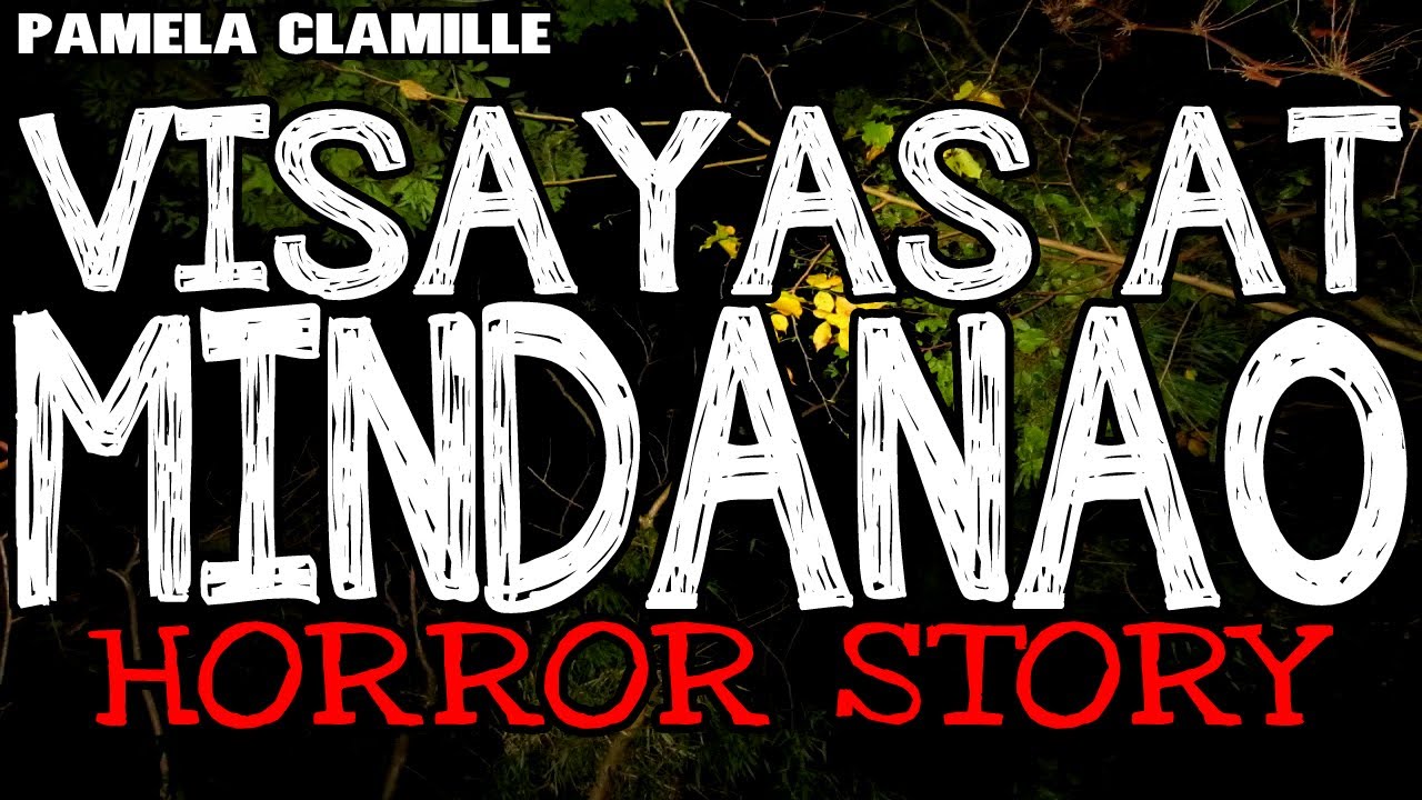 Visayas at Mindanao Horror Stories | True Horror Stories | Tagalog ...
