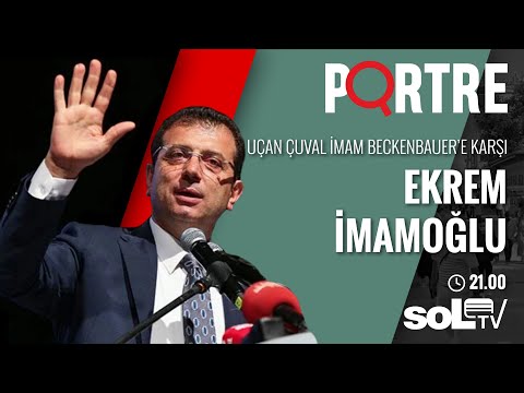 Portre | Ekrem İmamoğlu: Uçan Çuval İmam Beckenbauer’e Karşı